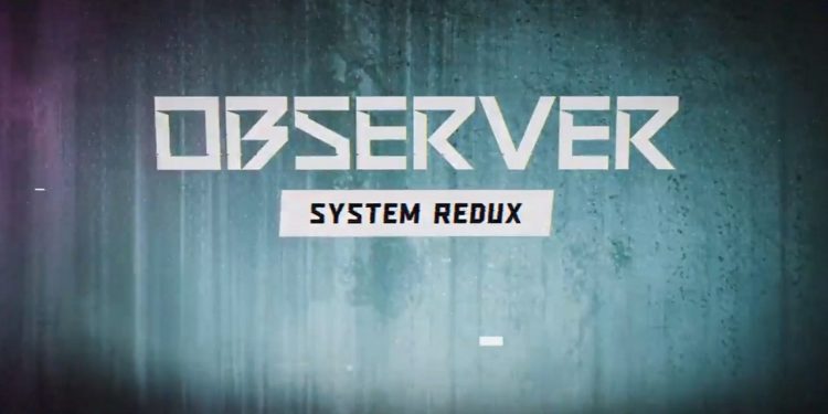 سیستم مورد نیاز بازی Observer: System Redux مشخص شد | پی اس ارنا